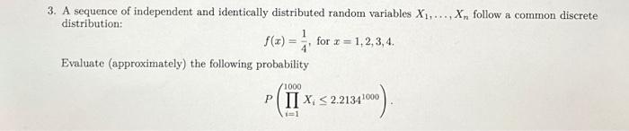 Solved 3 A Sequence Of Independent And Identically 