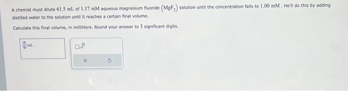 Solved A chemist must dilute 61.5 mL of 1.17mM aqueous | Chegg.com