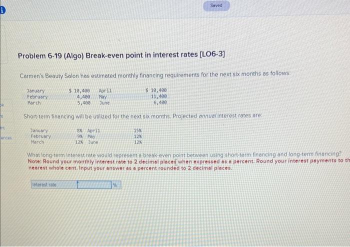 Solved Problem 6-19 (Algo) Break-even point in interest | Chegg.com Solved Problem 6-19 (Algo) Break-even point in interest | Chegg.com