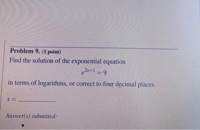 Solved Find the solution of the exponential equation e2x+1=9 | Chegg.com
