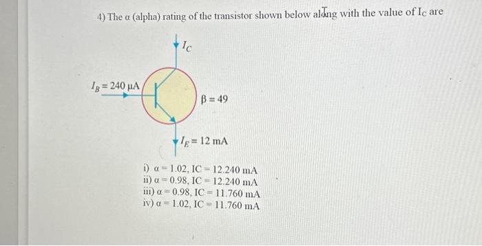 Solved 1) In a common base connection, IE=1 mA (emitter | Chegg.com