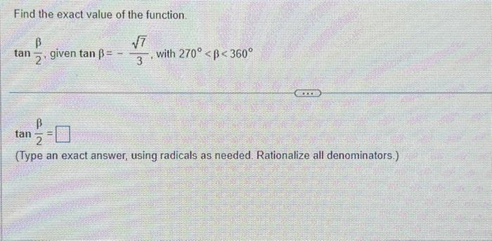 Solved Find the exact value of the function. given tan ß= - | Chegg.com