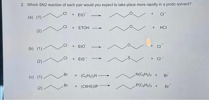 Solved 2. Which SN2 reaction of each pair would you expect | Chegg.com
