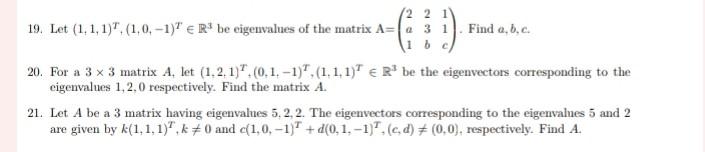 Solved 19. Let (1,1,1)T,(1,0+−1)T∈R3 be eigenvalues of the | Chegg.com