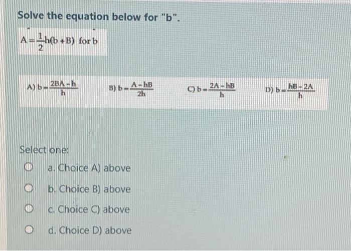 Solved Solve the equation below for " b ". A=21h(b+B) for b | Chegg.com