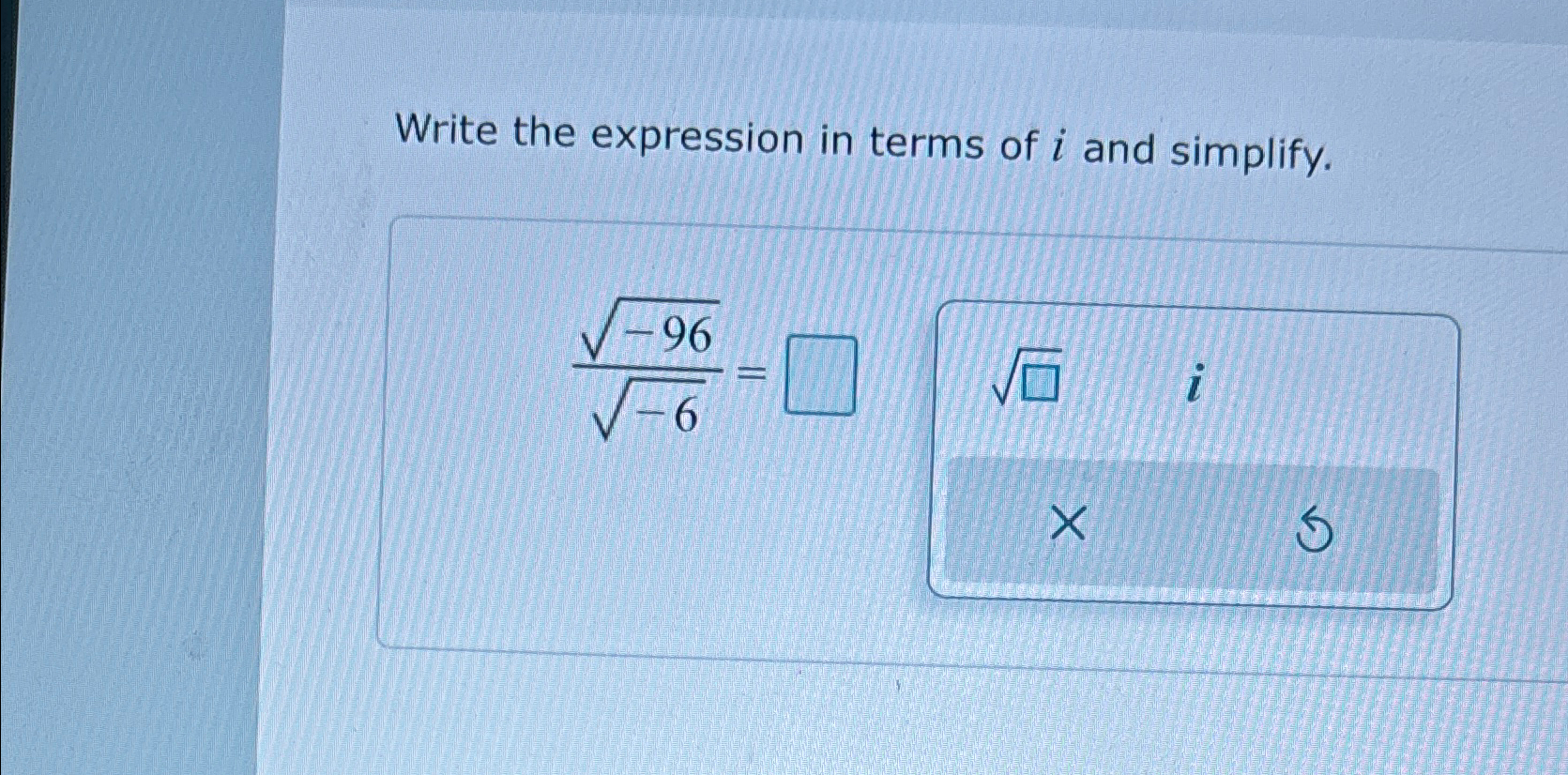Solved Write the expression in terms of i and | Chegg.com