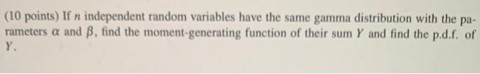 Solved (10 points) If n independent random variables have | Chegg.com