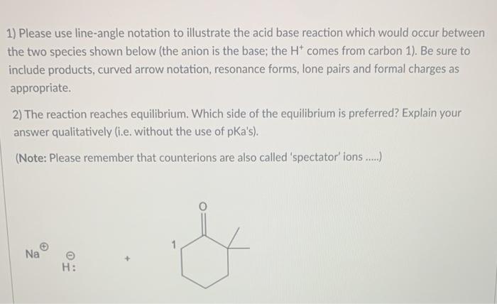 Solved 1) Please use line-angle notation to illustrate the | Chegg.com
