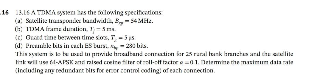 Solved 16 13.16 ﻿A TDMA system has the following | Chegg.com