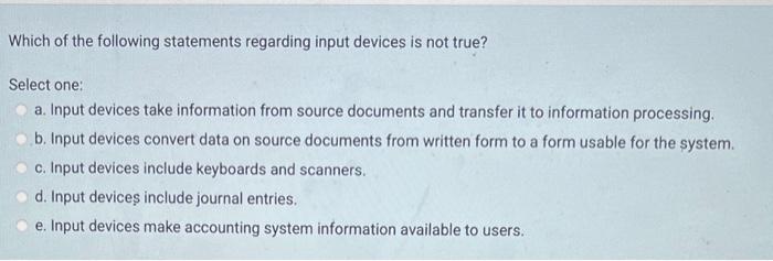 Solved Which of the following statements regarding input | Chegg.com
