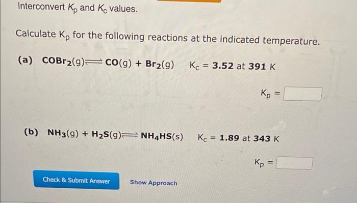 Solved Interconvert Kp and Kc values. Calculate Kp for the | Chegg.com