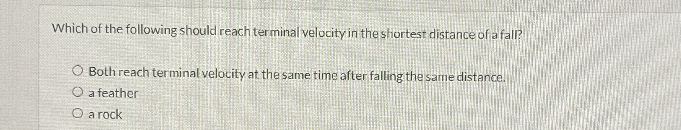 Solved Which of the following should reach terminal velocity | Chegg.com