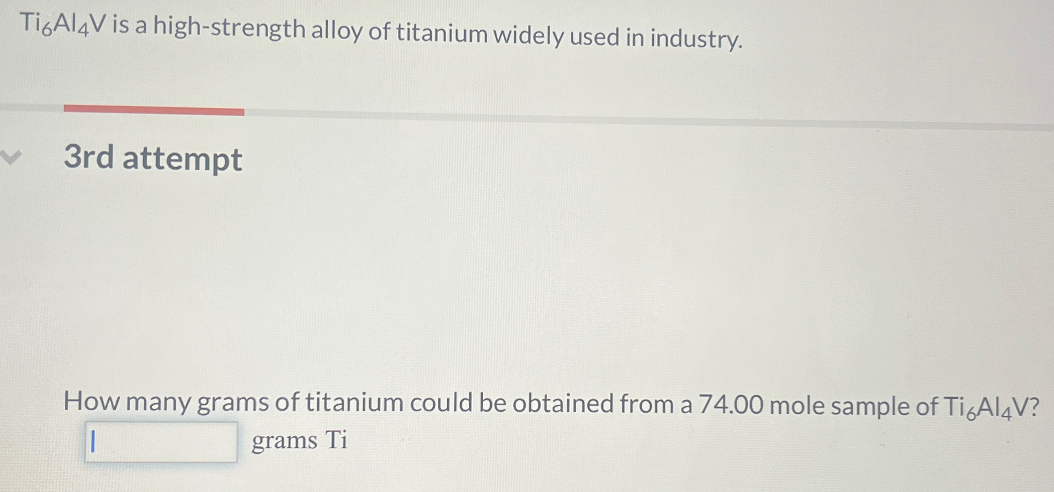 Solved Ti6Al4V ﻿is a high-strength alloy of titanium widely | Chegg.com
