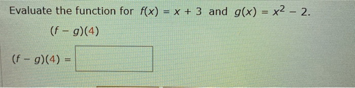 Solved Evaluate the function for f(x) = x + 3 and g(x) = x2 | Chegg.com