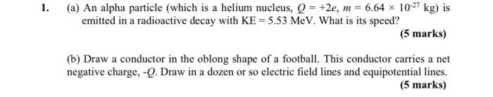 Solved (a) An alpha particle (which is a helium nucleus, | Chegg.com