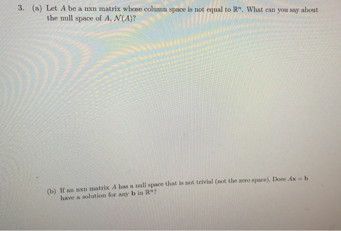 Solved 3. (a) Let A be a nxn matrix whose column space is | Chegg.com