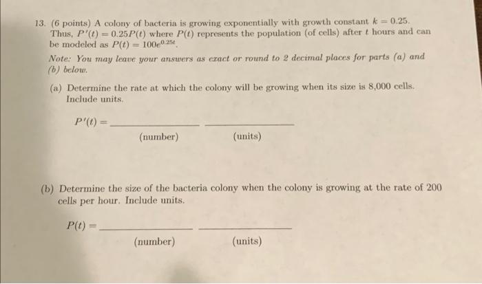 Solved 13. ( 6 points) A colony of bacteria is growing | Chegg.com