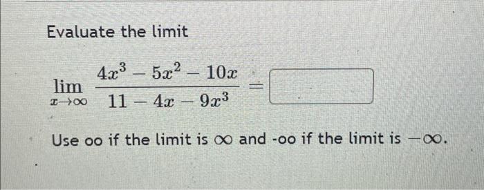 Solved Evaluate the limit 4x³5x² 10x - 3 9x³ lim T→∞0 11 4x | Chegg.com