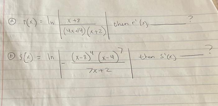 Solved (a) r(x)=ln∣∣(4x+14)(x+2)x+8∣∣ (b) | Chegg.com