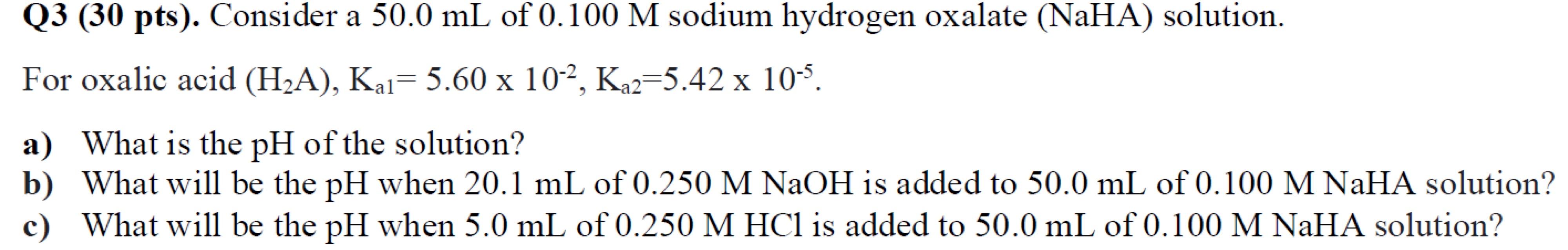 Solved Q3 (30 ﻿pts). ﻿Consider a 50.0mL ﻿of 0.100M ﻿sodium | Chegg.com