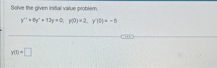 Solved Solve the given initial value problem. | Chegg.com
