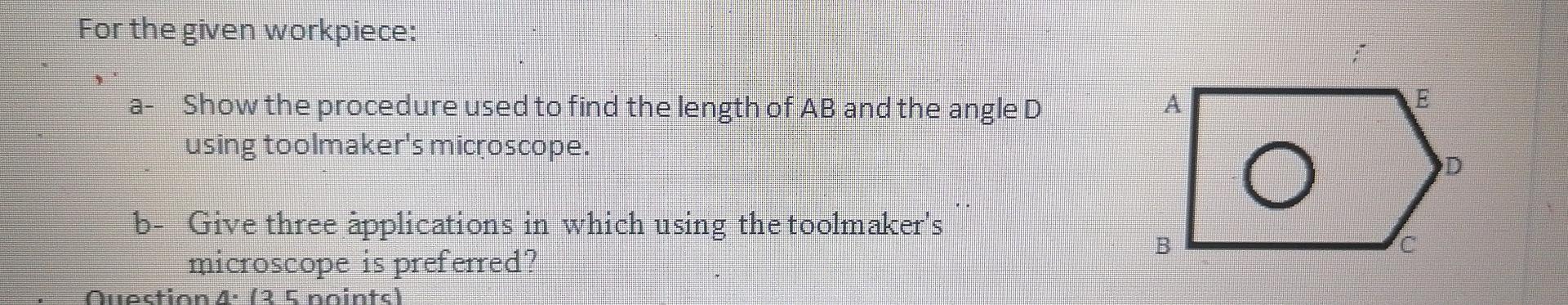 Solved For the given workpiece: a- Show the procedure used | Chegg.com