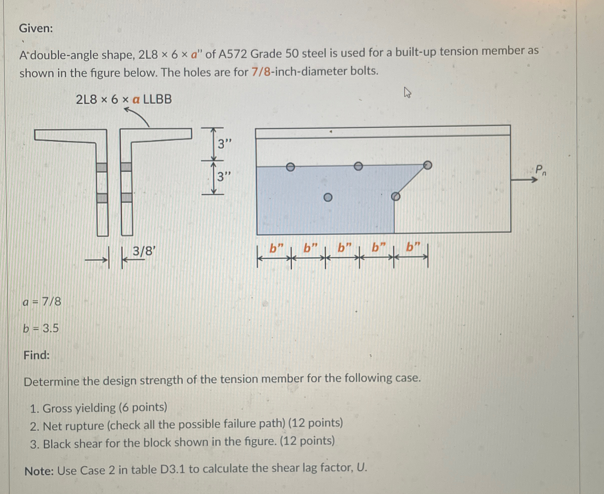 Solved Given:A"double-angle shape, 2L8×6×a'' ﻿of A572 ﻿Grade | Chegg.com