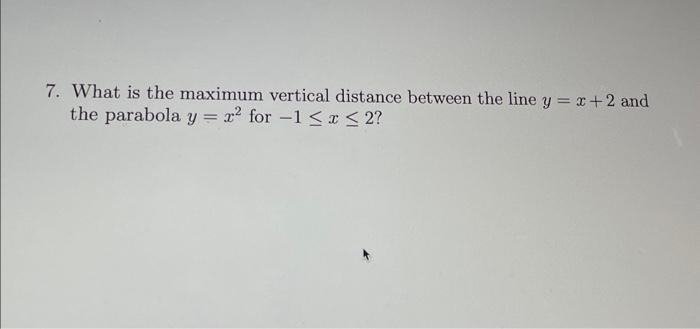 Solved 7. What is the maximum vertical distance between the | Chegg.com