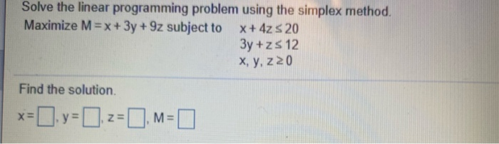 Solved Solve the linear programming problem using the | Chegg.com