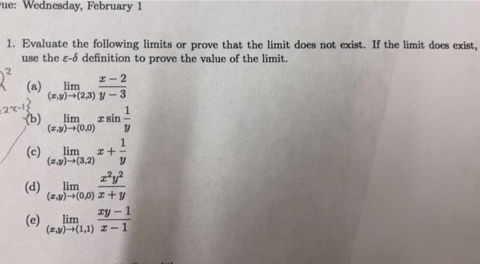 Solved 1. Evaluate the following limits or prove that the | Chegg.com