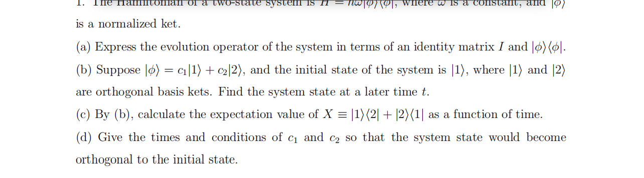 Solved is a normalized ket.\\n(a) Express the evolution | Chegg.com