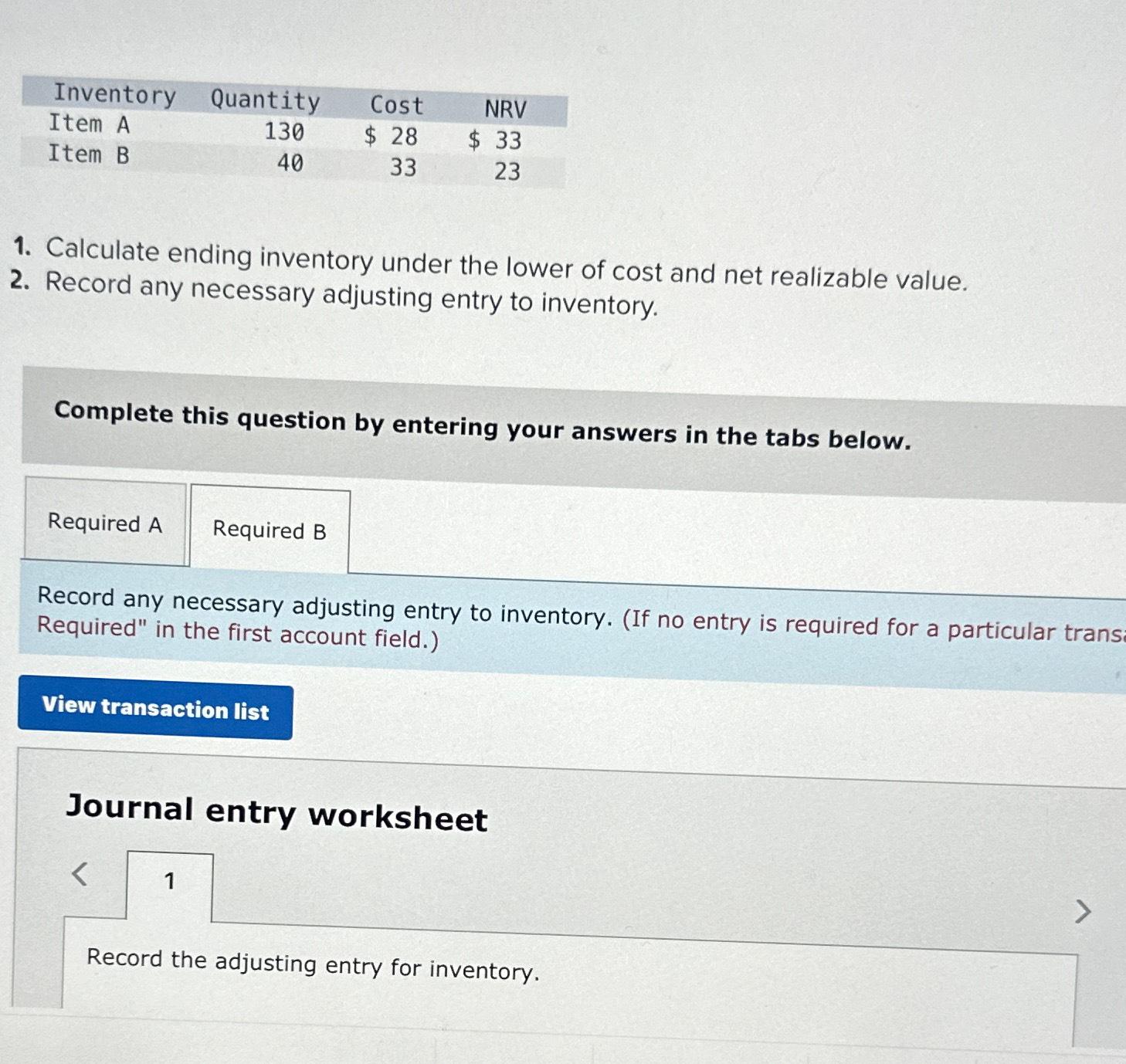 \table[[Inventory,Quantity,Cost,NRV],[Item | Chegg.com
