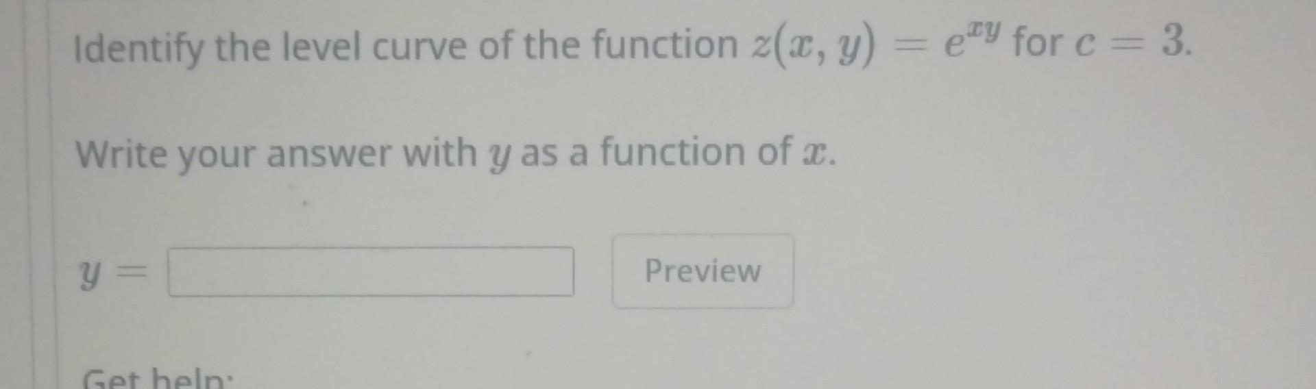 Solved Identify the level curve of the function z(x,y)=exy | Chegg.com