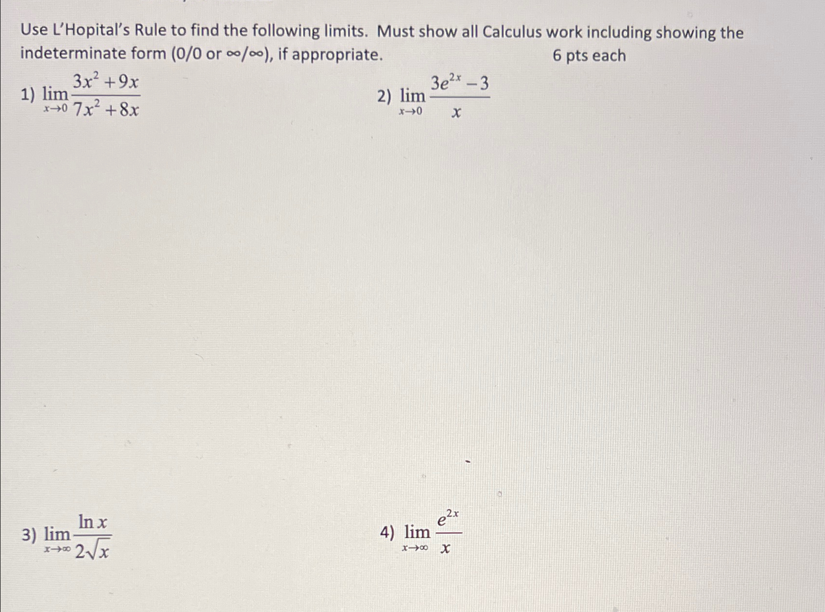 Solved Use L'Hopital's Rule to find the following limits. | Chegg.com