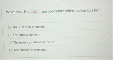 Solved What does the len() ﻿function return when applied to | Chegg.com