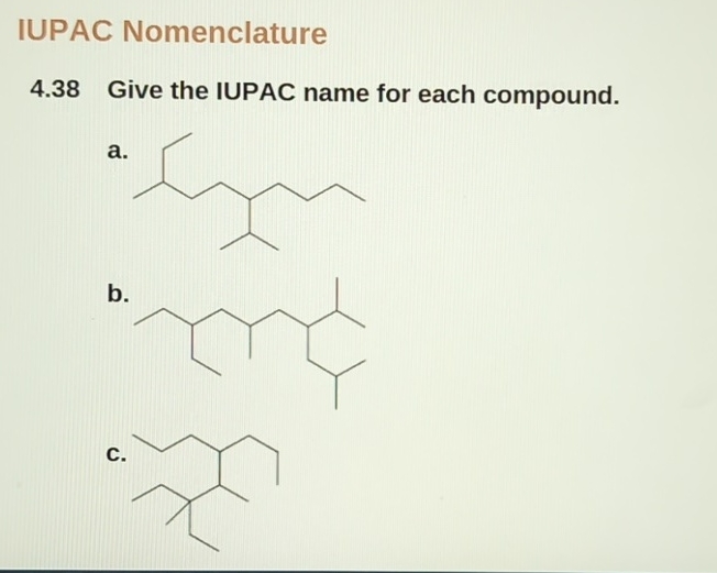 Solved IUPAC Nomenclature4.38 ﻿Give the IUPAC name for each | Chegg.com