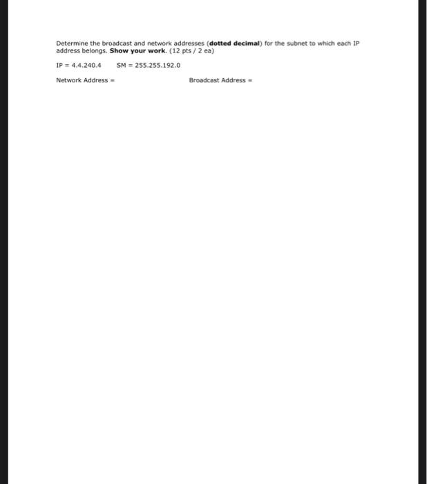 Solved Determine The Broadcast And Network Addresses Dotted