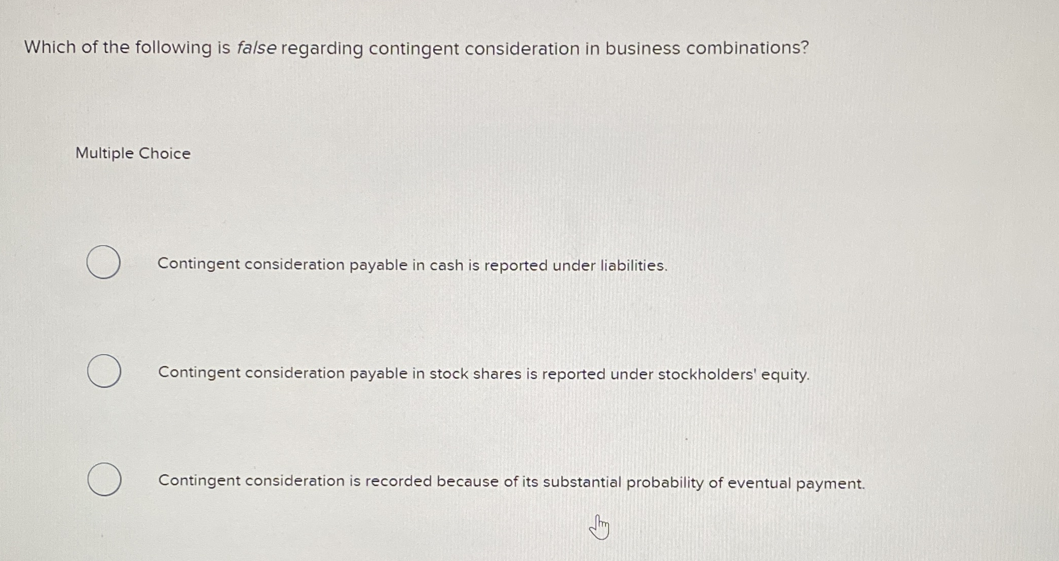 Solved Which of the following is false regarding contingent | Chegg.com