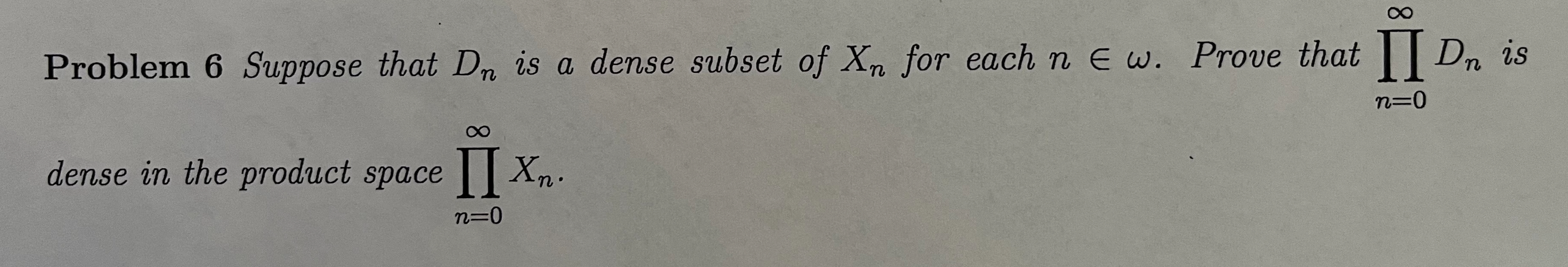 Solved Suppose that Dn ﻿is a dense subset of xn ﻿for each | Chegg.com