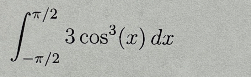 Solved ∫-π2π23cos3(x)dx | Chegg.com