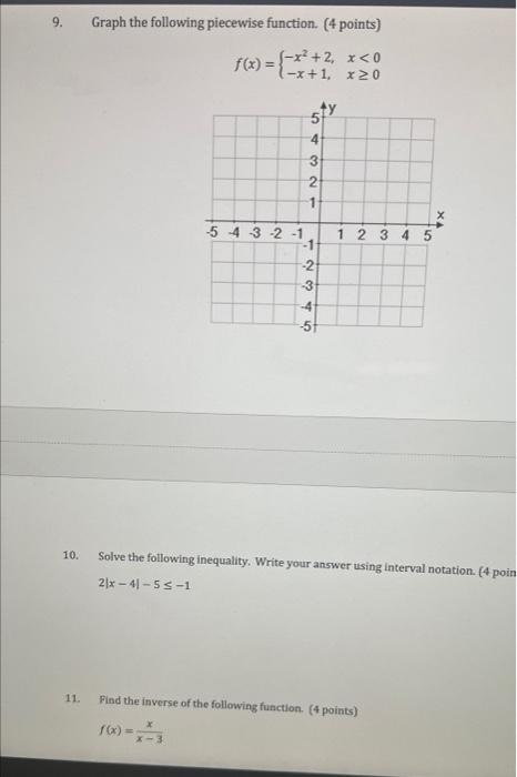 Solved 9. Graph the following piecewise function. (4 points) | Chegg.com Solved 9. Graph the following piecewise function. (4 points) | Chegg.com