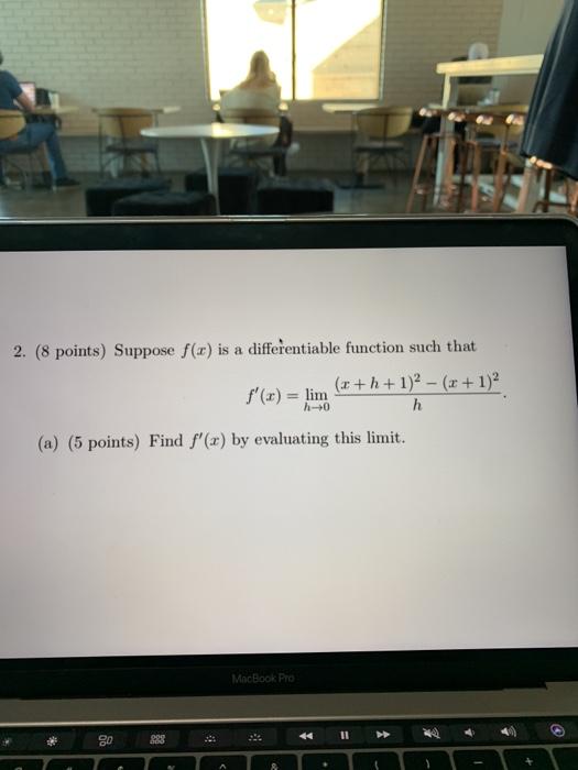 Solved 2. (8 points) Suppose f(x) is a differentiable | Chegg.com