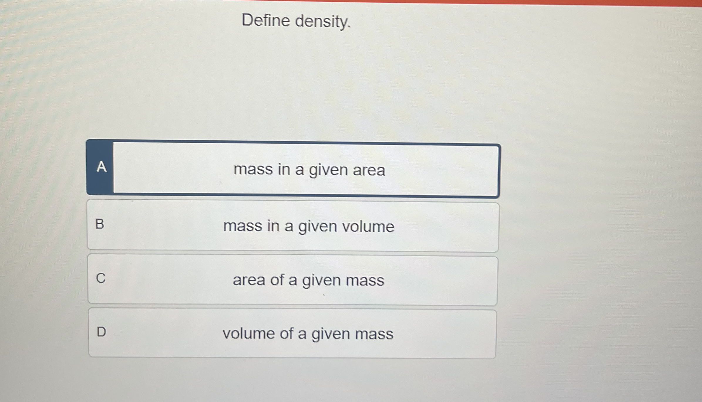 Solved Define density.Amass in a given areaBmass in a given | Chegg.com