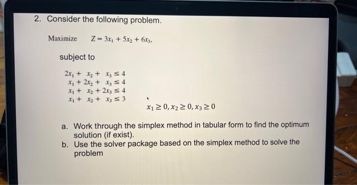 Solved 2. Consider the following problem. Maximize | Chegg.com