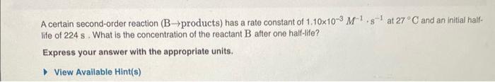 Solved A certain first-order reaction (A→ products) has a | Chegg.com