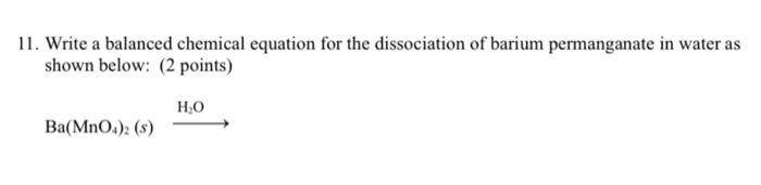 Solved 11. Write a balanced chemical equation for the | Chegg.com