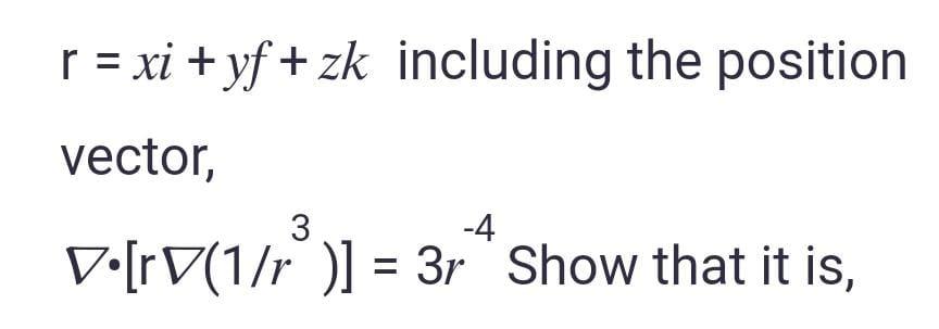 r=ξ+yf+zk ﻿including the position vector, | Chegg.com