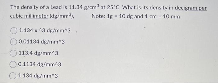 Solved The density of a Lead is 11.34 g/cm3 at 25∘C. What is | Chegg.com