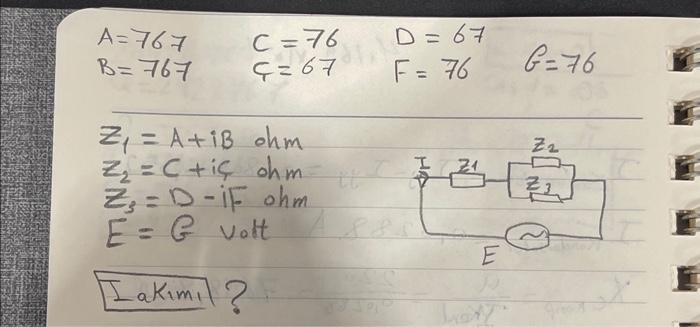 Solved A=767B=767C=76C=67D=67F=76G=76 z1=A+iB ohm z2=C+iC | Chegg.com