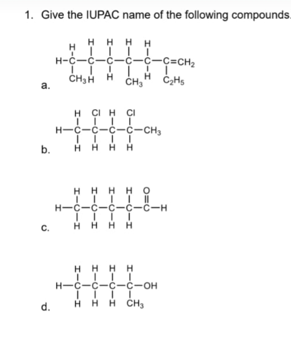Solved Give the IUPAC name of the following compoundsabCd | Chegg.com